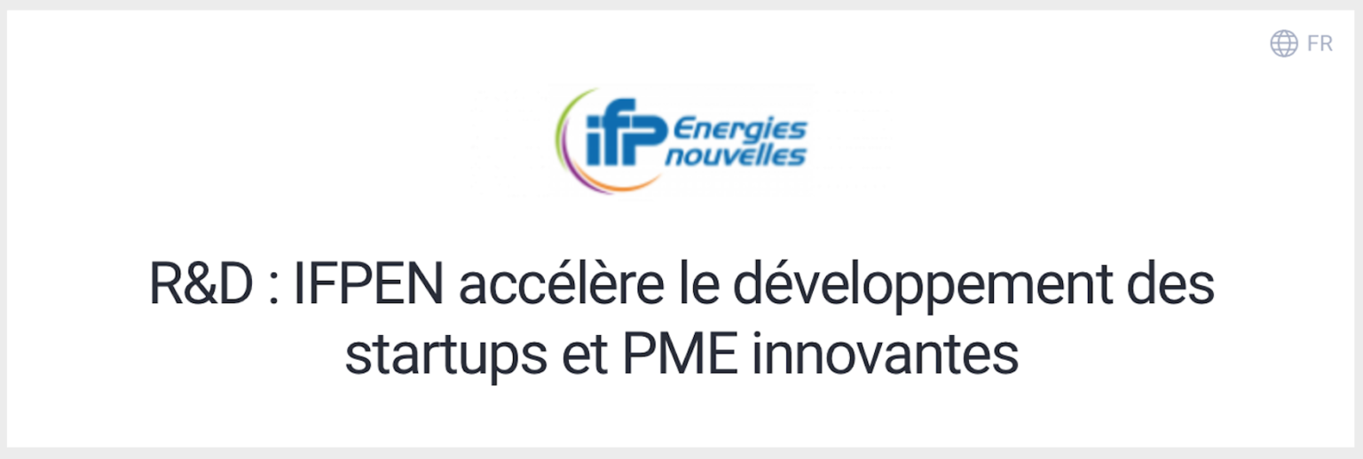 R&D : IFPEN accélère le développement des startups et PME innovantes ...