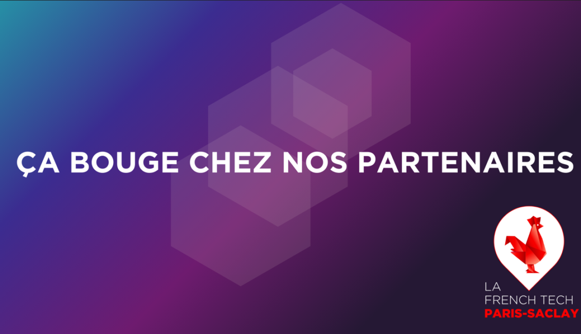 WHAT'S MOVING AT OUR PARTNERS June 2025 | The French Tech Paris-Saclay