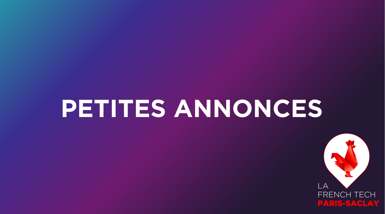 PETITES ANNONCES! | La French Tech Paris-Saclay