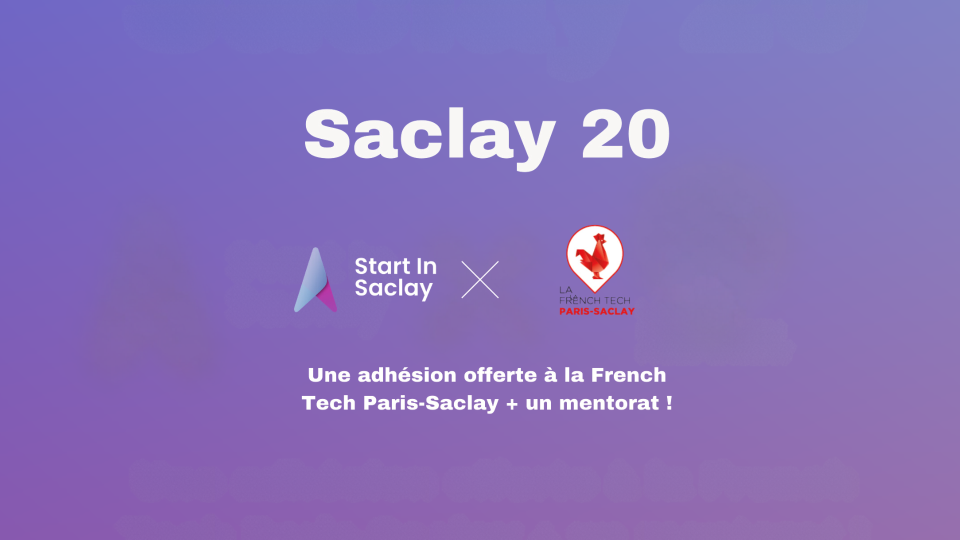 Start in Saclay lance le Saclay 20 édition 2024 | La French Tech Paris-Saclay