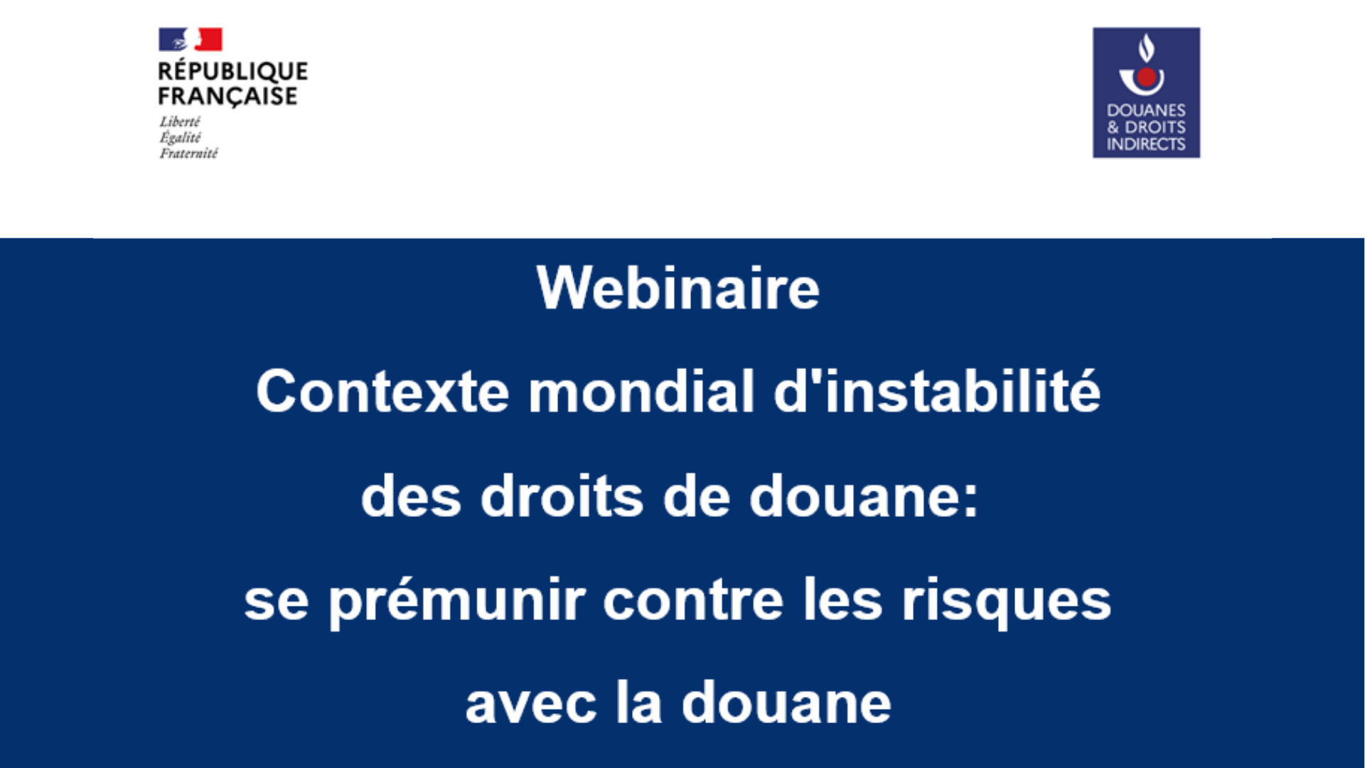 Contexte mondial d’instabilité des droits de douane : se prémunir ...