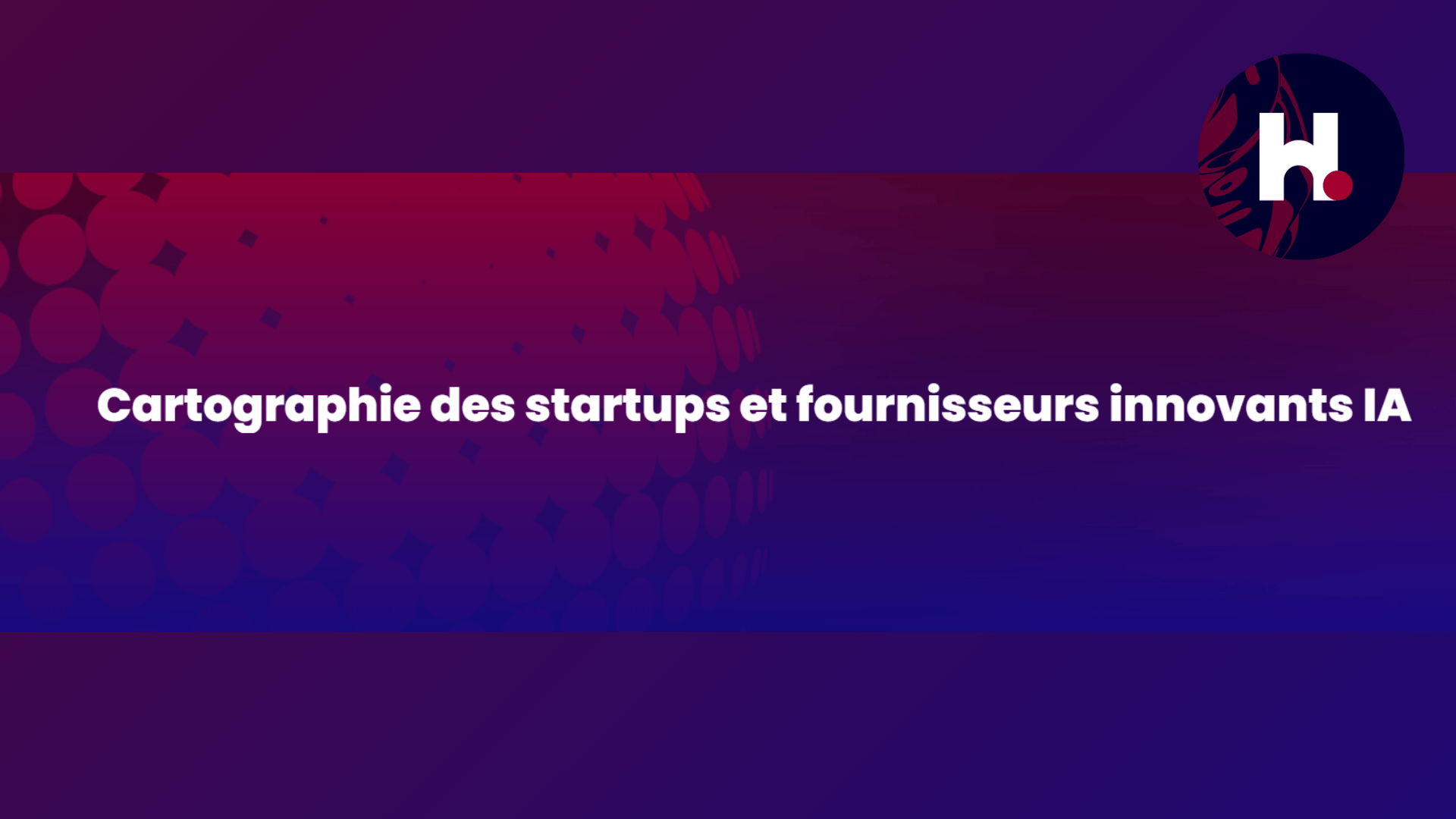 HUB FRANCE IA : CONTRIBUEZ À LA CARTOGRAPHIE 2026 | La French Tech ...